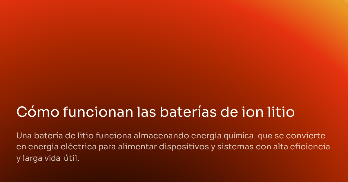 Quartux – ¿Cómo funcionan las baterías de ion litio para la industria?