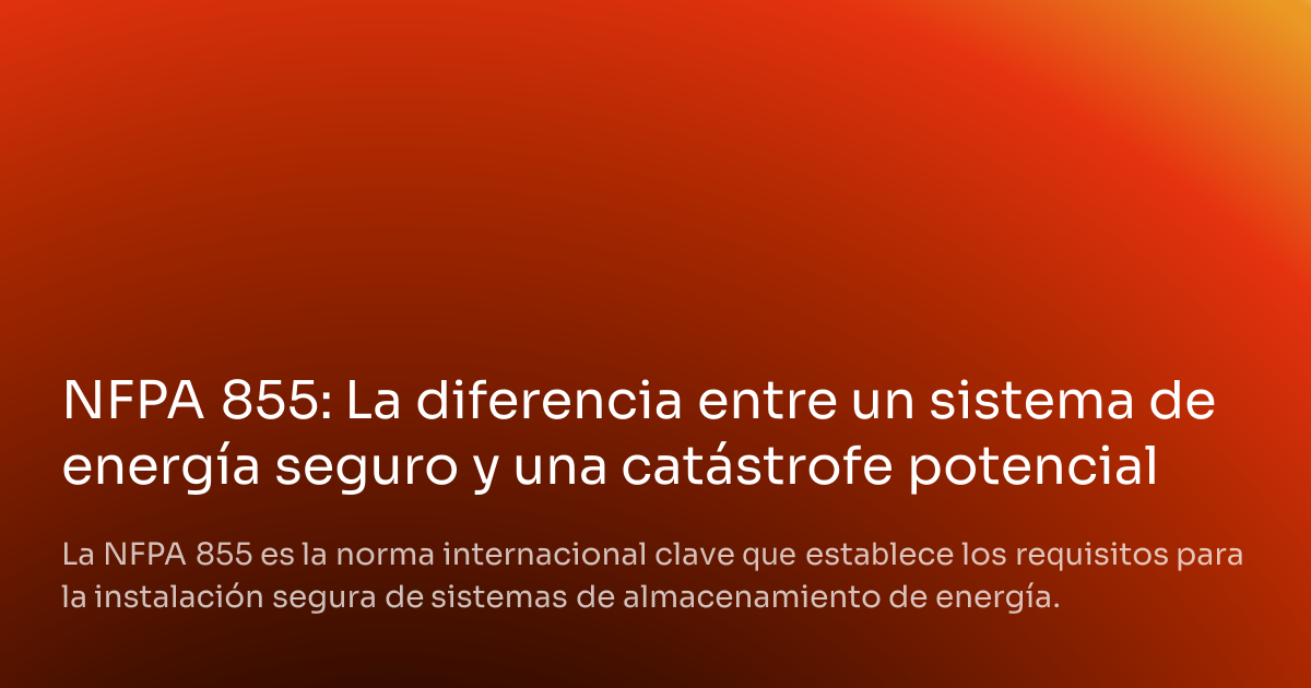 Quartux – NFPA 855: La diferencia entre un sistema de energía seguro y ...